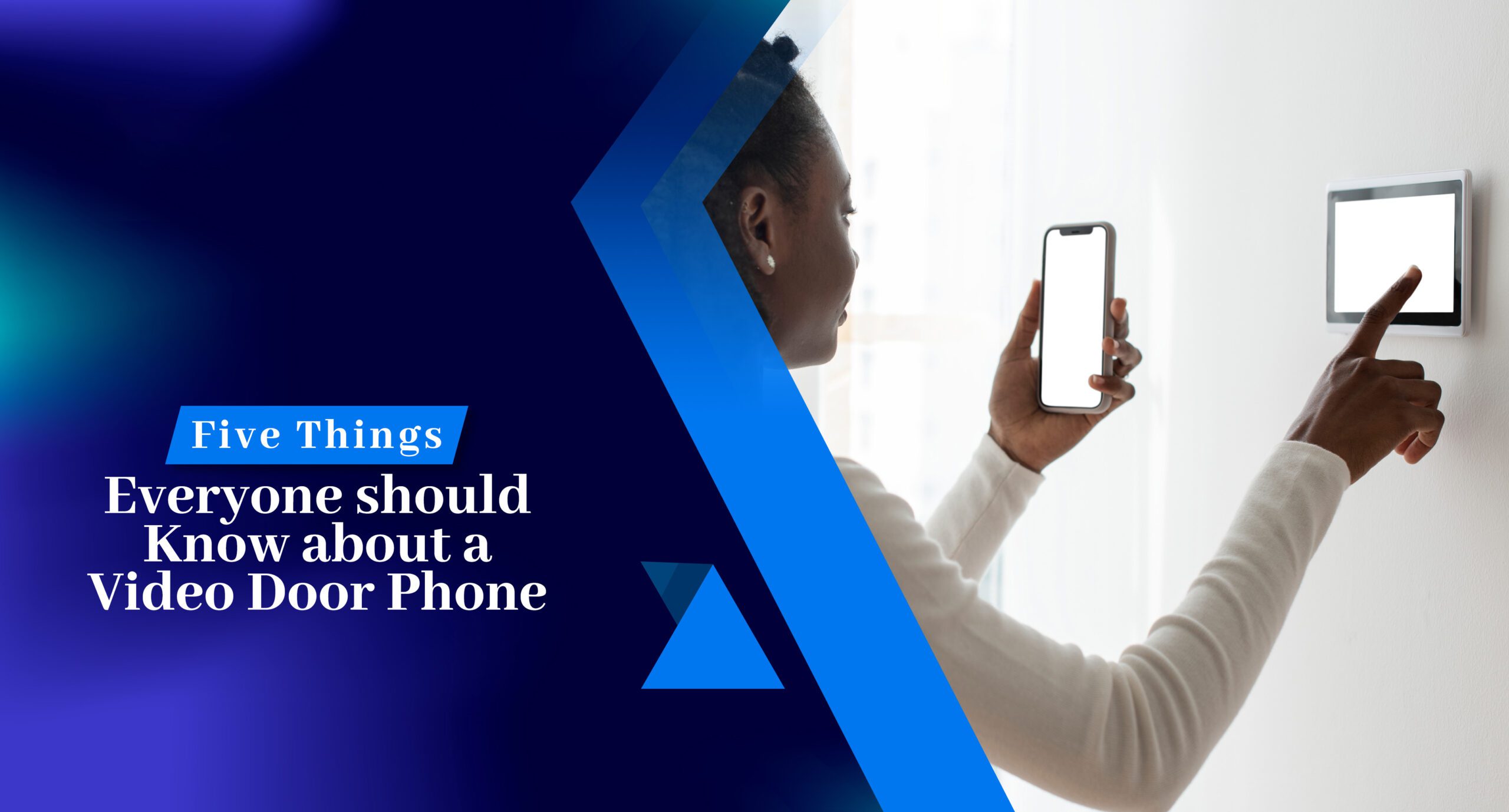 Five Things Everyone should Know about a Video Door Phone